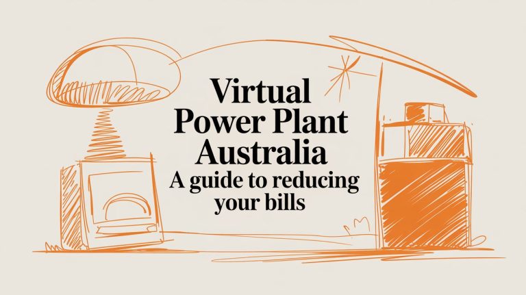 Virtual Power Plant Australia: A Guide to Reducing Your Bills